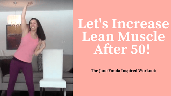 Let's Increase Lean Muscle After 50! The Jane Fonda Inspired Workout ...